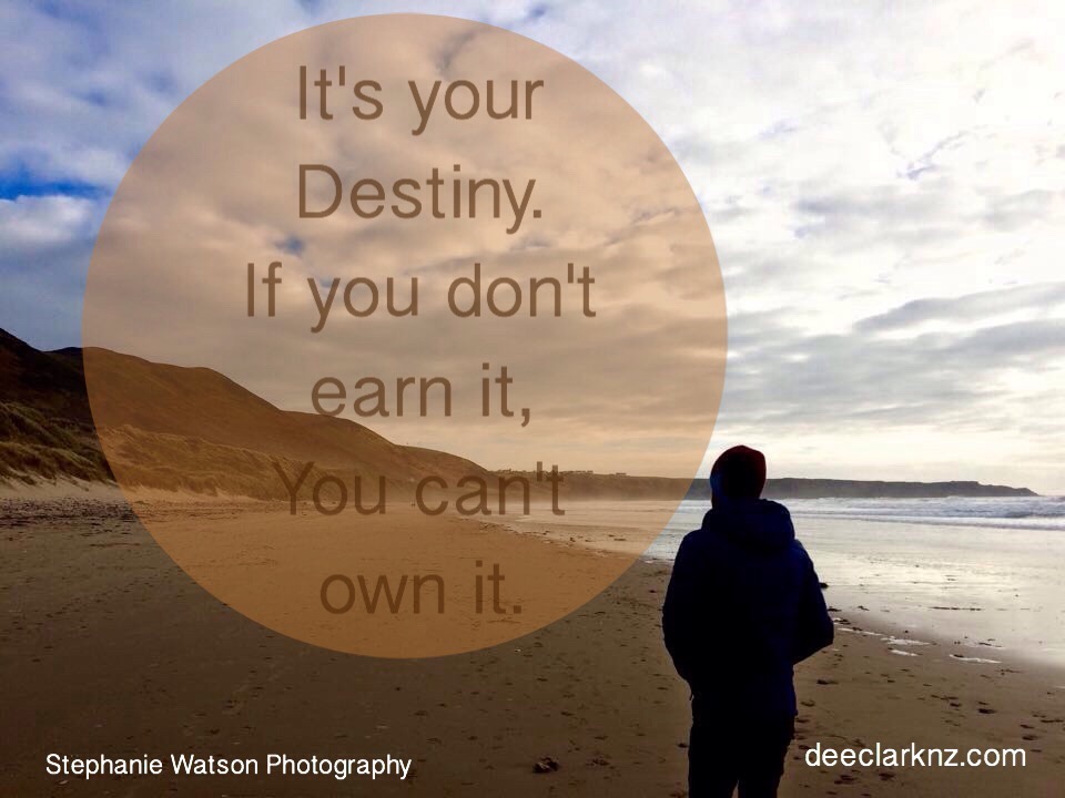 Your Destiny,Own it